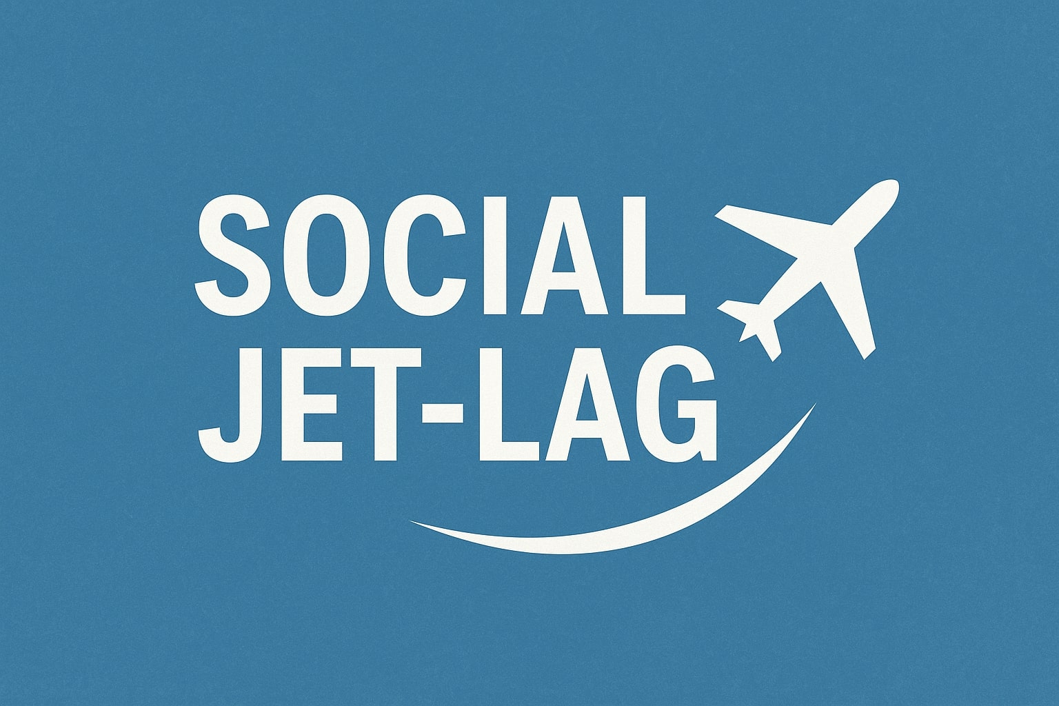 Social Jetlag (SJL) Syndrome | KÜRE Encyclopedia